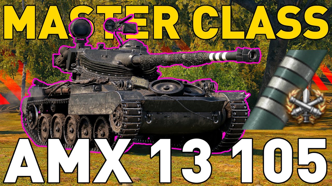 The AMX 13 105 Master Class in World of Tanks - YouTube