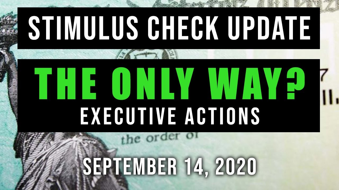 Second Stimulus Check and Stimulus Package Update 09/14/2020 ($1200 ...