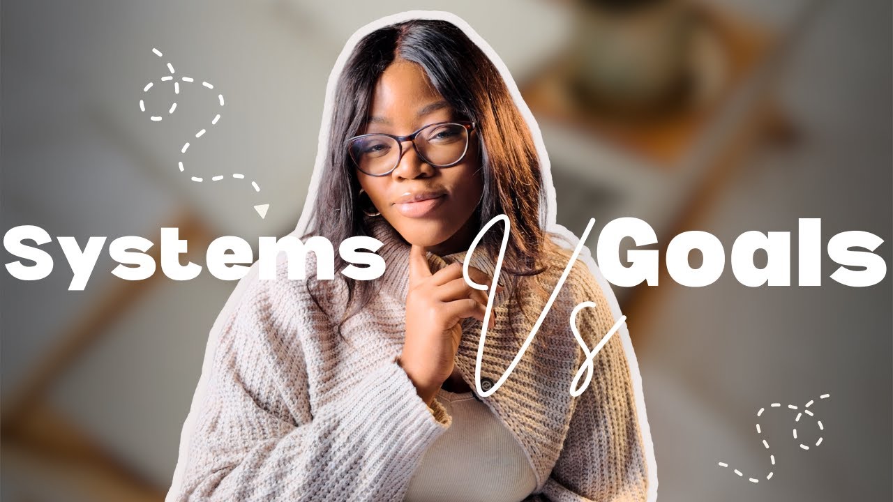 How to SET SYSTEMS VS GOALS to achieve more this year: Build Habits ...