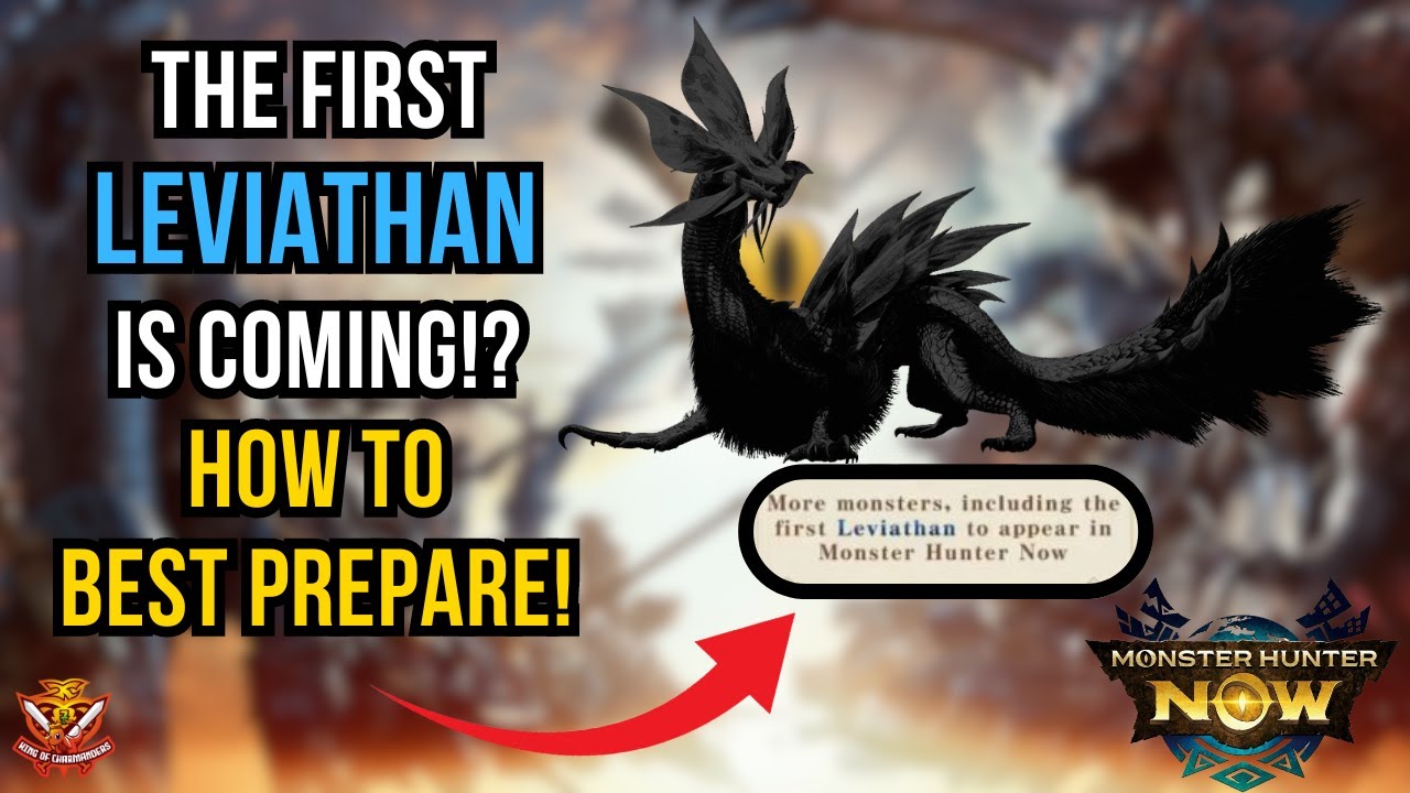 The FIRST LEVIATHAN coming to Monster Hunter Now!? How to BEST PREPARE ...