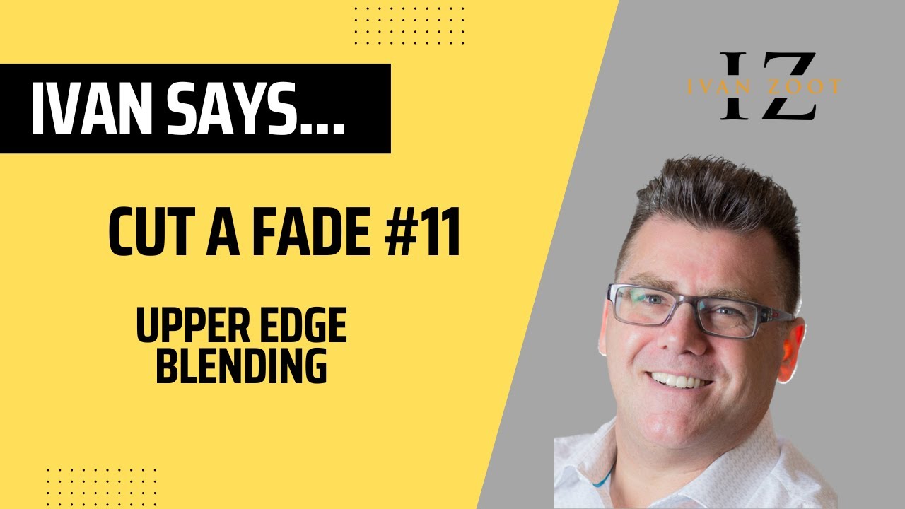 Upper edge blending is an important part of any fade clipper haircut ...