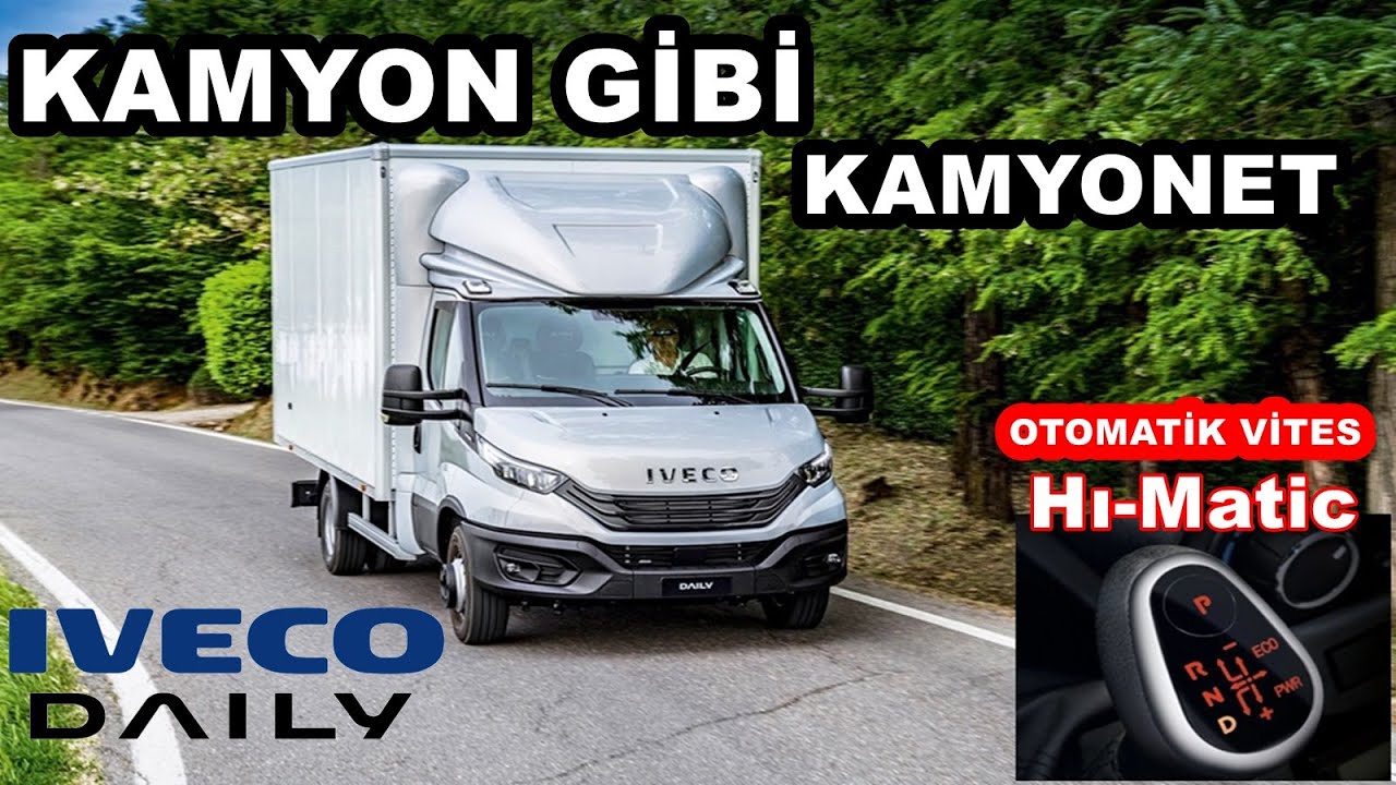 HAFİF TİCARİDE İDDİALI İSİM İVECO DAILY /KAMYON KAMYONET - YouTube