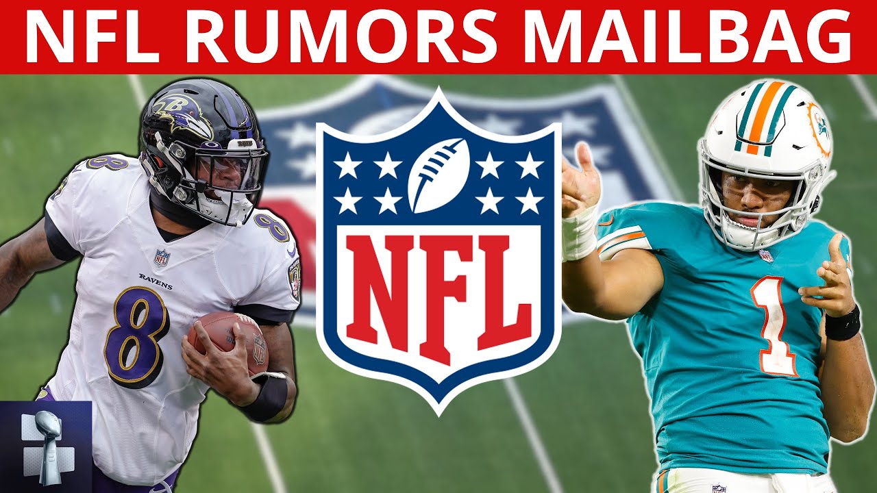 NFL Rumors Q&A: Tua Tagovailoa For Lamar Jackson Trade? Justin Fields ...