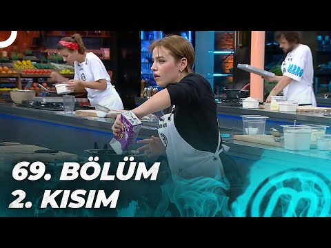 MASTERCHEF TÜRKİYE 69. BÖLÜM 2. KISIM