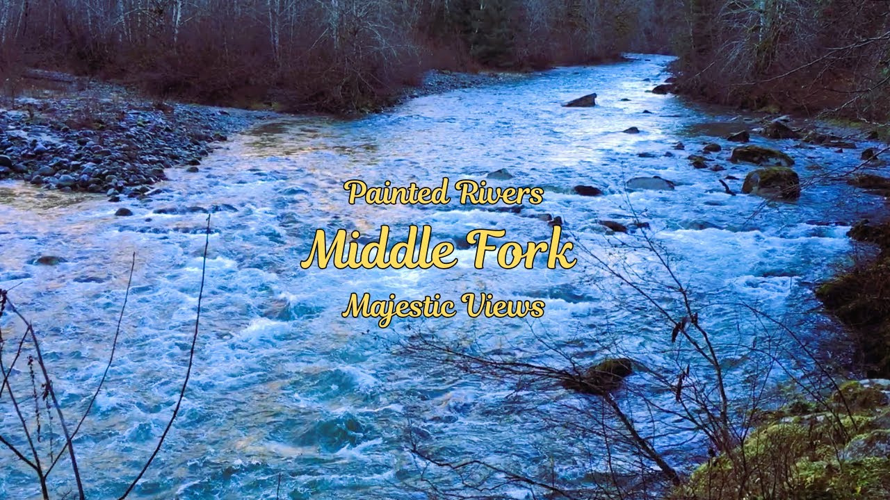 Painted Rivers | Middle Fork - Pratt - Taylor | Majestic Views | North ...