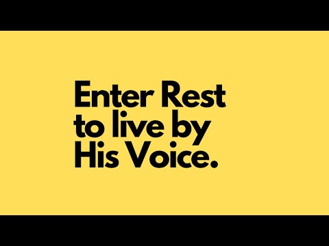 Enter Rest to live by His Voice. - YouTube