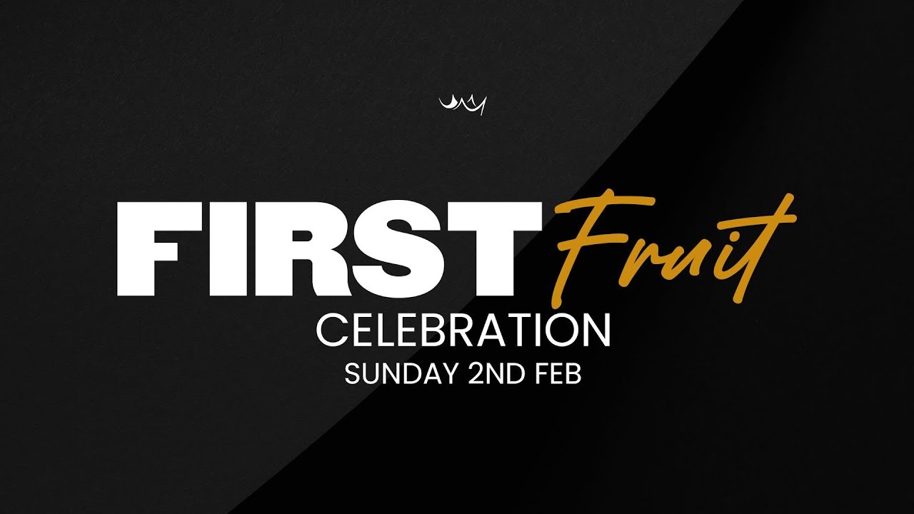 SUNDAY SERVICE | FIRST FRUIT CELEBRATION SUNDAY | SEASON OF LOVE ...