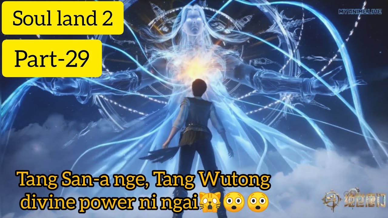 Soul land2 (part-29) Tang san nge Tang wutong divine power yuhao tihlum ...