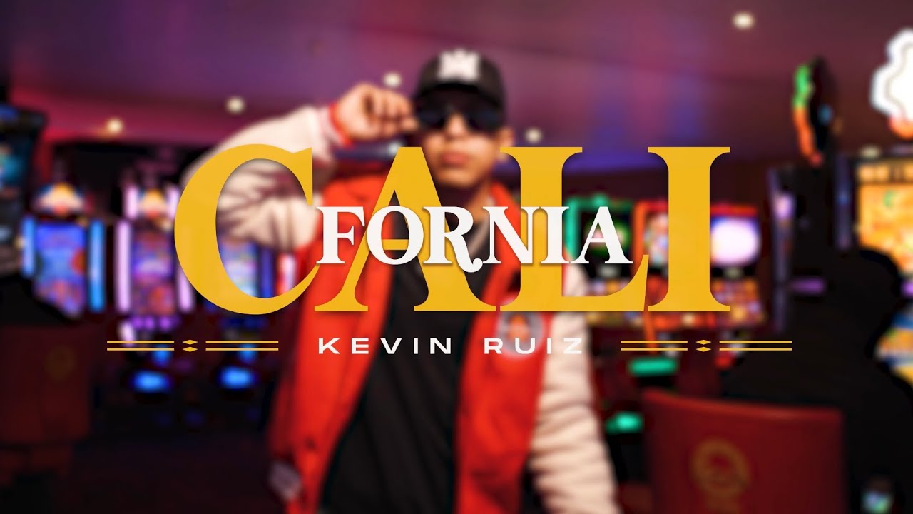 CALIFORNIA - KEVIN RUIZ (VIDEO OFICIAL) - YouTube