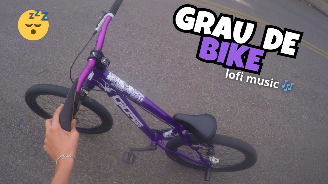 GRAU DE BIKE COM LOFI MUSIC - 10 MINUTOS DE CHILL - YouTube