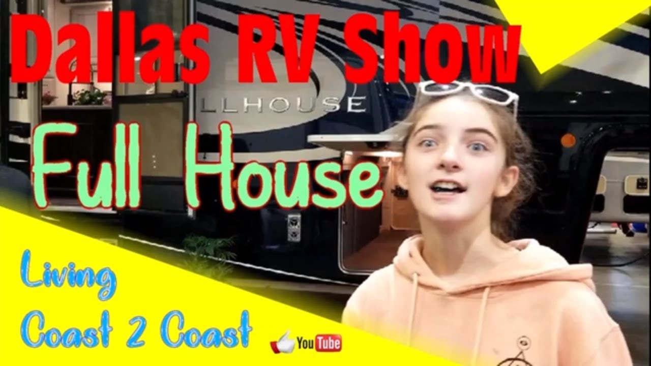 Dallas RV Show 2020 A Look At A Full House |:| Living Coast 2 Coast ...