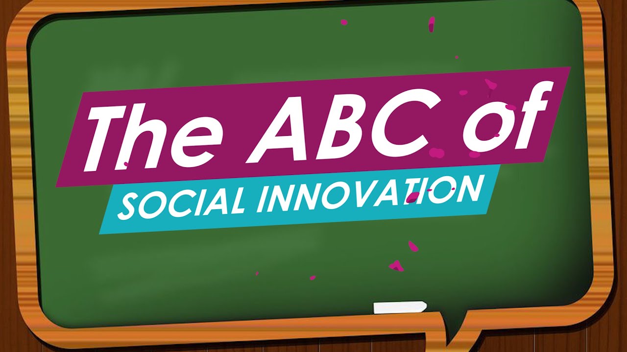 The ABC of SOCIAL INNOVATION | A must-know key words for you idea ...