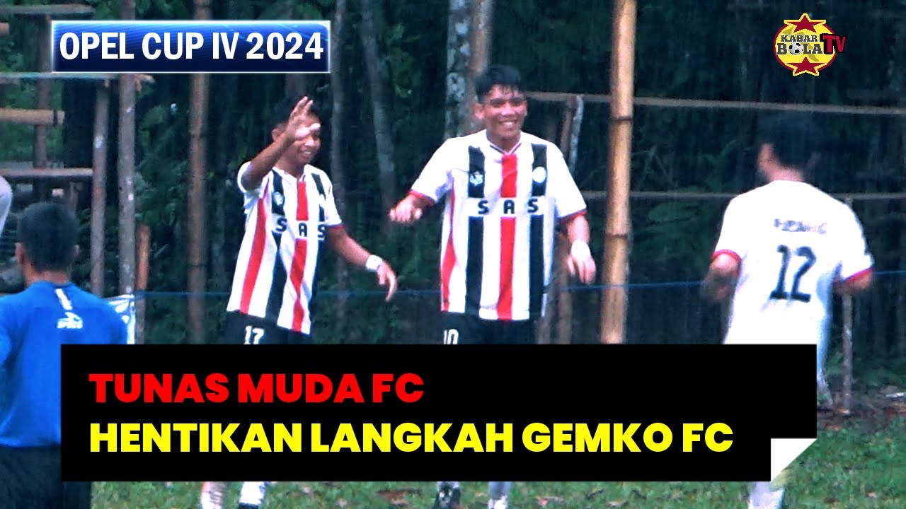 GEMKO FC KOTO NOPAN VS TUNAS MUDA KP TONGAH | OPEL CUP IV, KABAR BOLA TV - YouTube