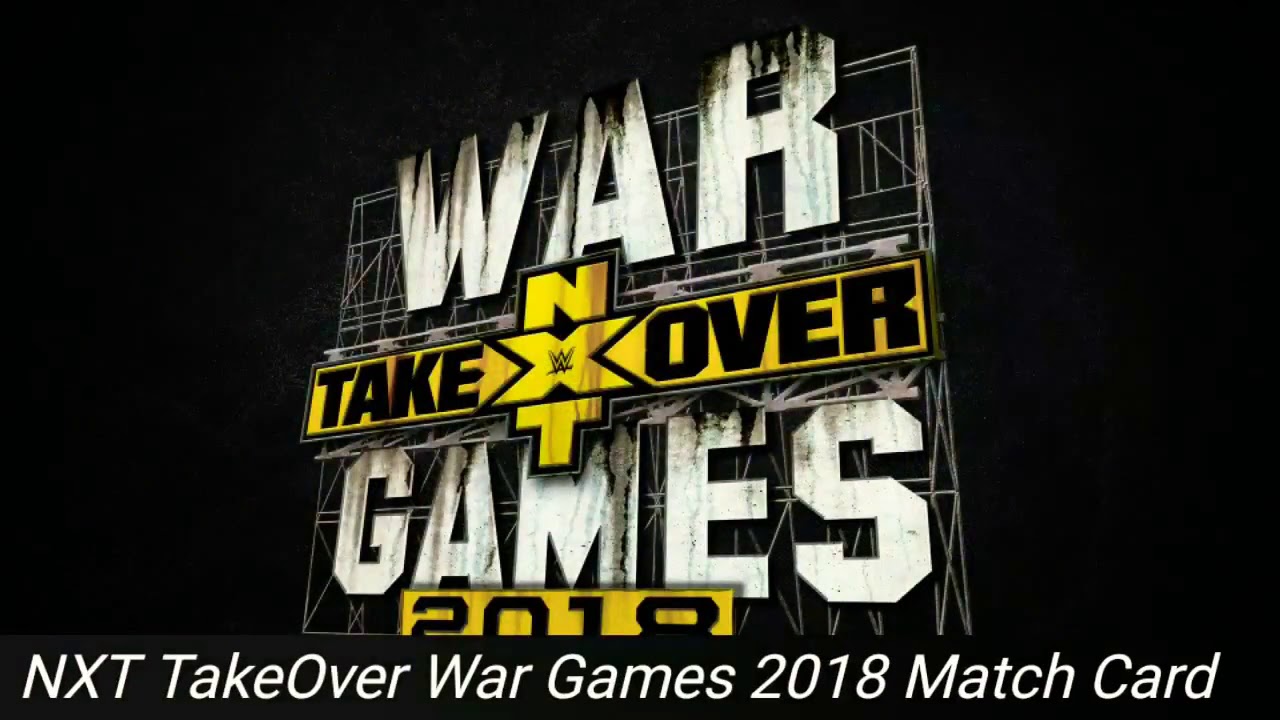 WWE NXT Takeover War Games 2018 Highlights Match Card - YouTube