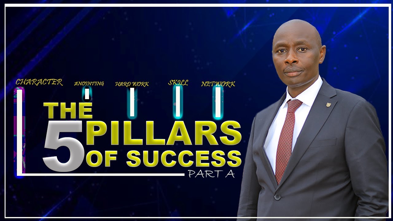 THE FIVE PILLARS OF SUCCESS - PART A | PR PETER MORWABE - YouTube