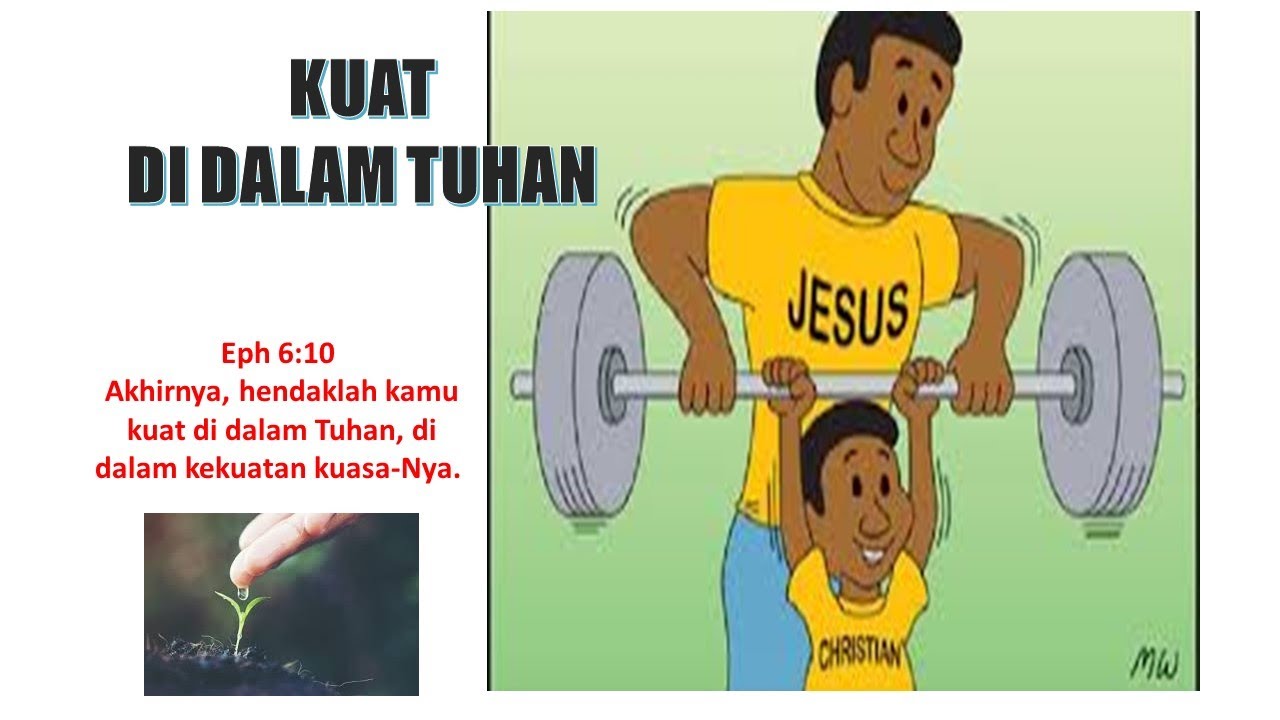 KUAT DI DALAM TUHAN - YouTube