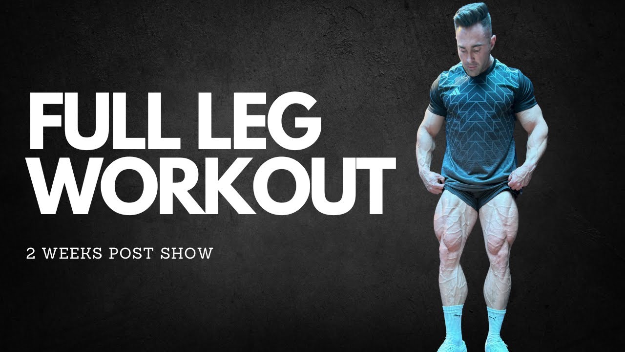 Full Leg Workout | 1 Week Post Show - YouTube