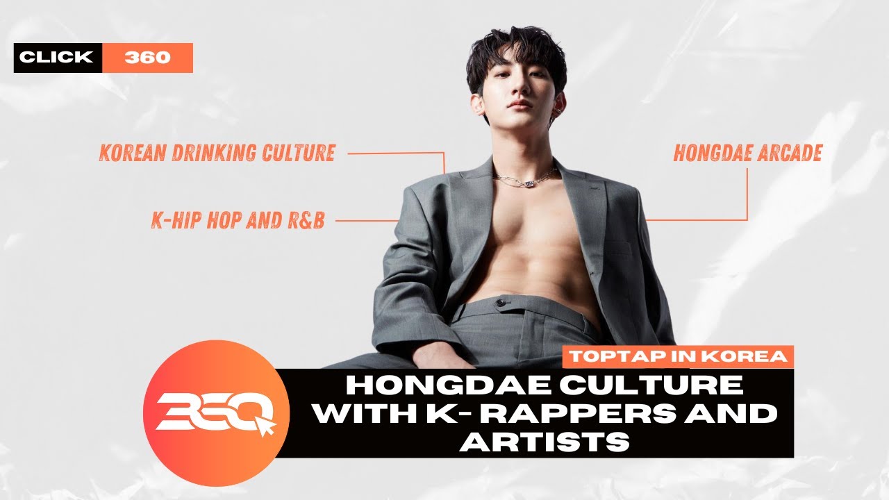 CLICK 360 EP.10 | Experience Hongdae Culture with Korean Rappers and ...