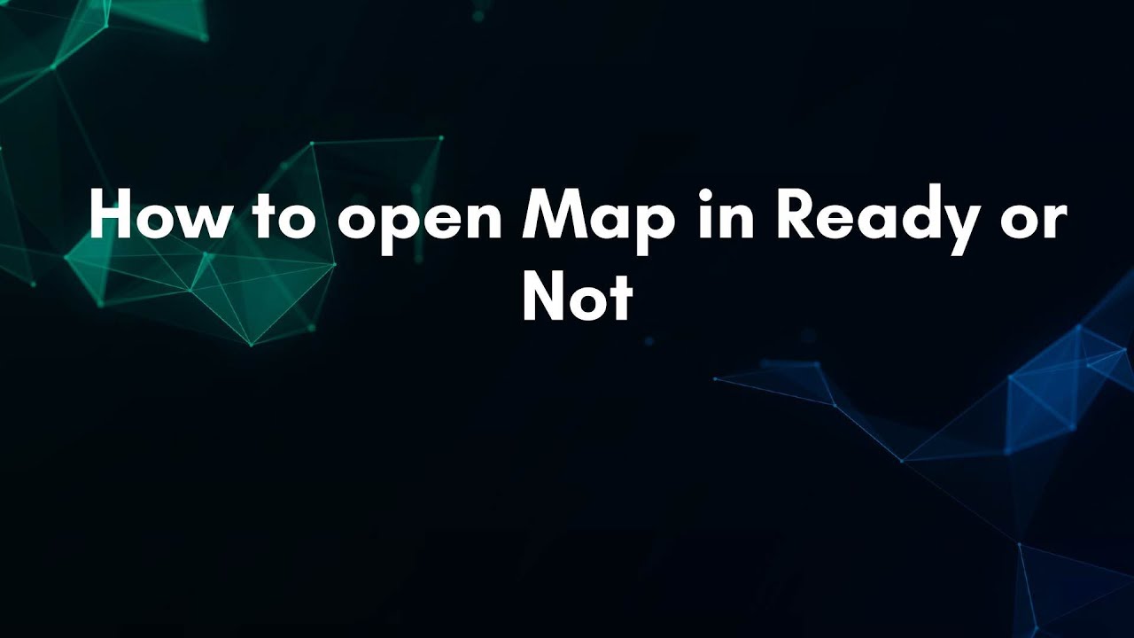 How to open Map in Ready or Not - YouTube