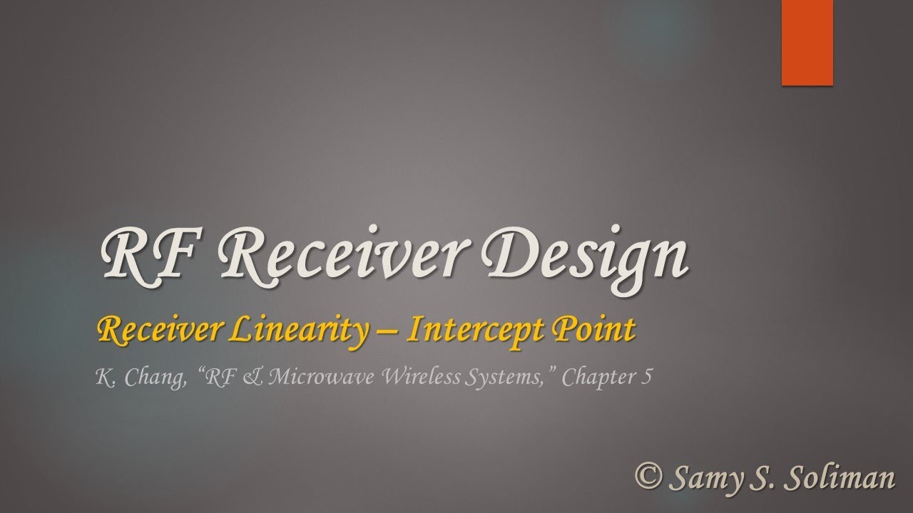 RF Rx Design (06 - Receiver Linearity & Intercept Point) - YouTube