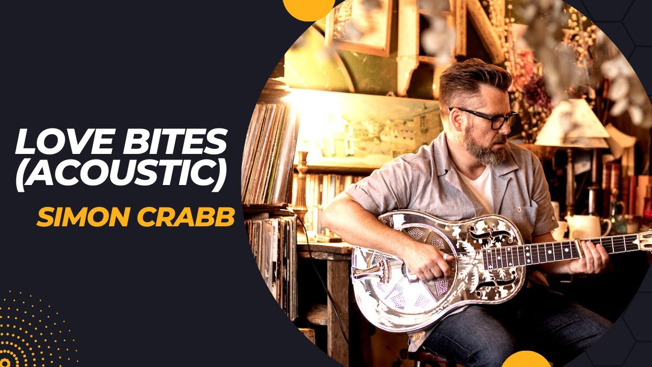 Love Bites (Acoustic) - Simon Crabb - YouTube