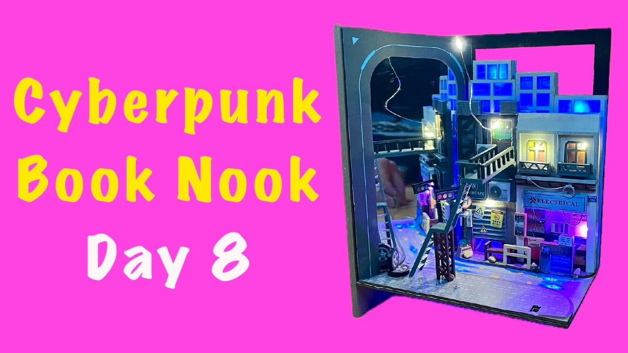 Cyberpunk Book Nook-Day 8 - YouTube