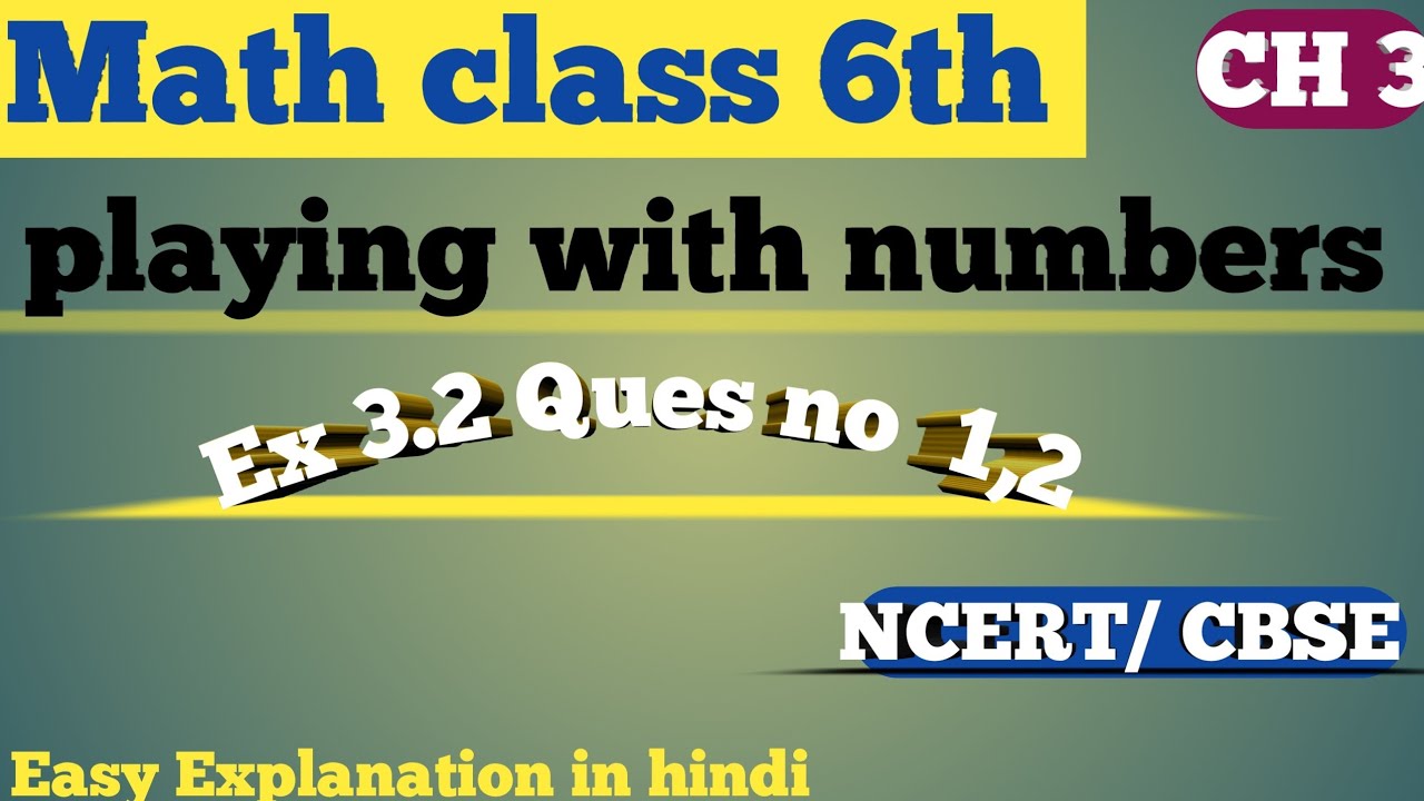 Ex 3.2 Ques 1,2 chapter 3 class 6th math playing with numbers NCERT ...