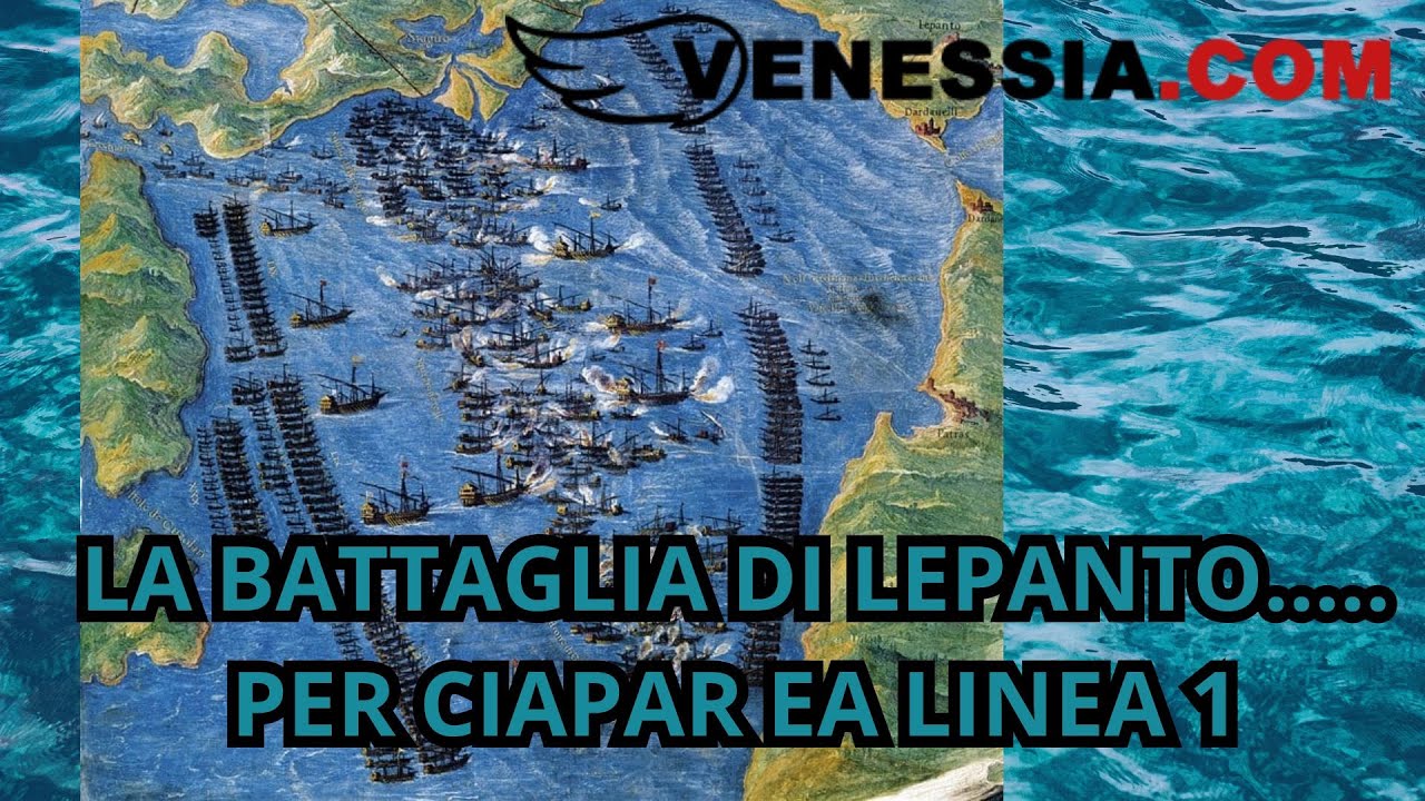 VENEZIA La battaglia di Lepanto... per ciapar ea linea 1 - YouTube