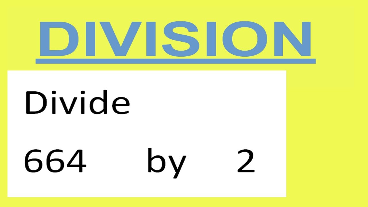 Divide 664 by 2 - YouTube