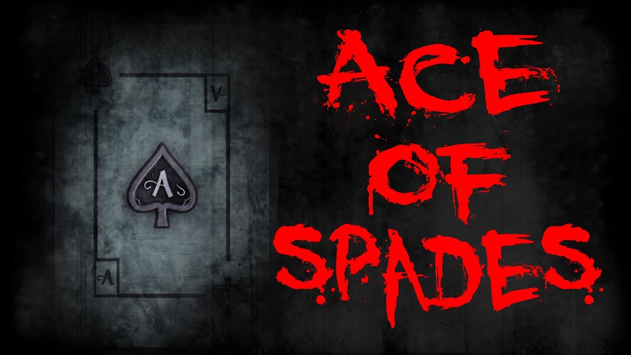 "Ace Of Spades" Creepypasta | Horror Story - YouTube