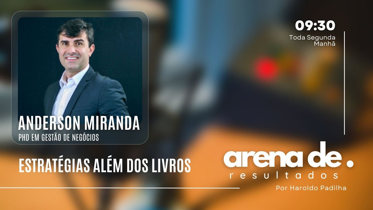 ANDERSON MYRANDA, PHD GESTÃO DE NEGÓCIOS (ESTRATÉGIA ALÉM DOS LIVROS ...
