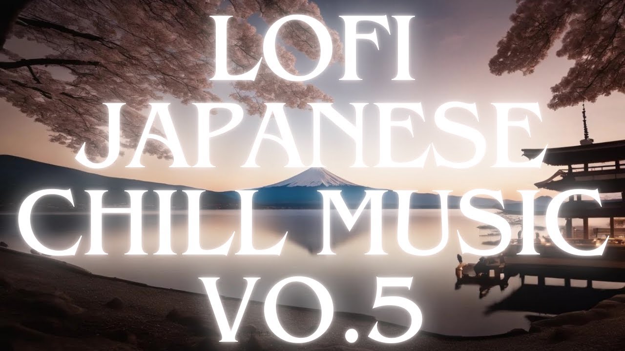 Lofi Japanese Chill Music vo.5 🎧Lofi Hip Hop Radio Lofi Music | Chill ...