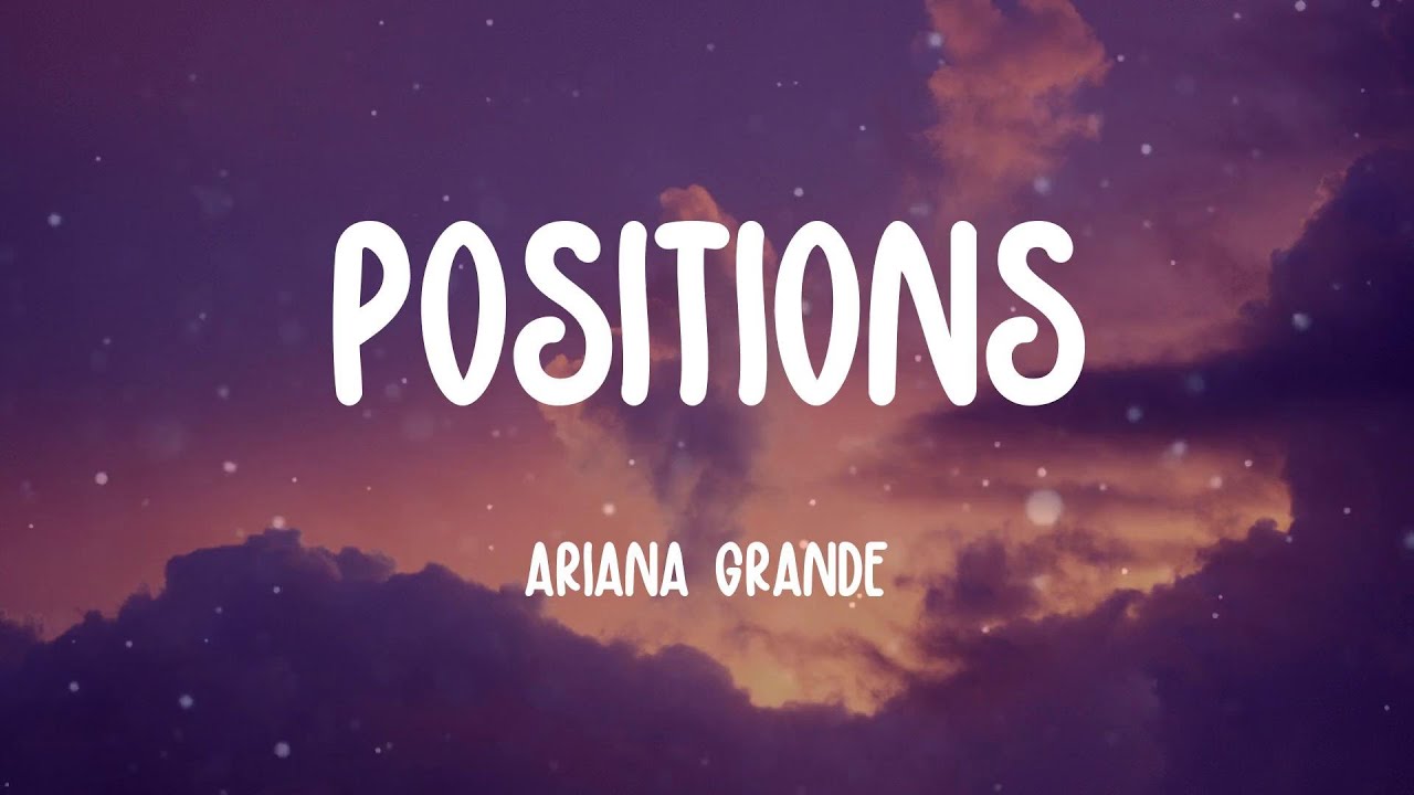 Ariana Grande - positions (Lyrics) - YouTube