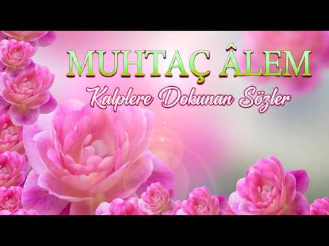Muhtaç Alem | Kalplere Dokunan, Zikrullah İle Hakk'ı Andıran Huzur Dolu İlahi