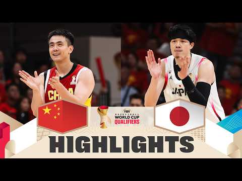 China 🇨🇳 v Japan 🇯🇵 | Highlights | FIBA Basketball World Cup 2027 Asian Qualifiers