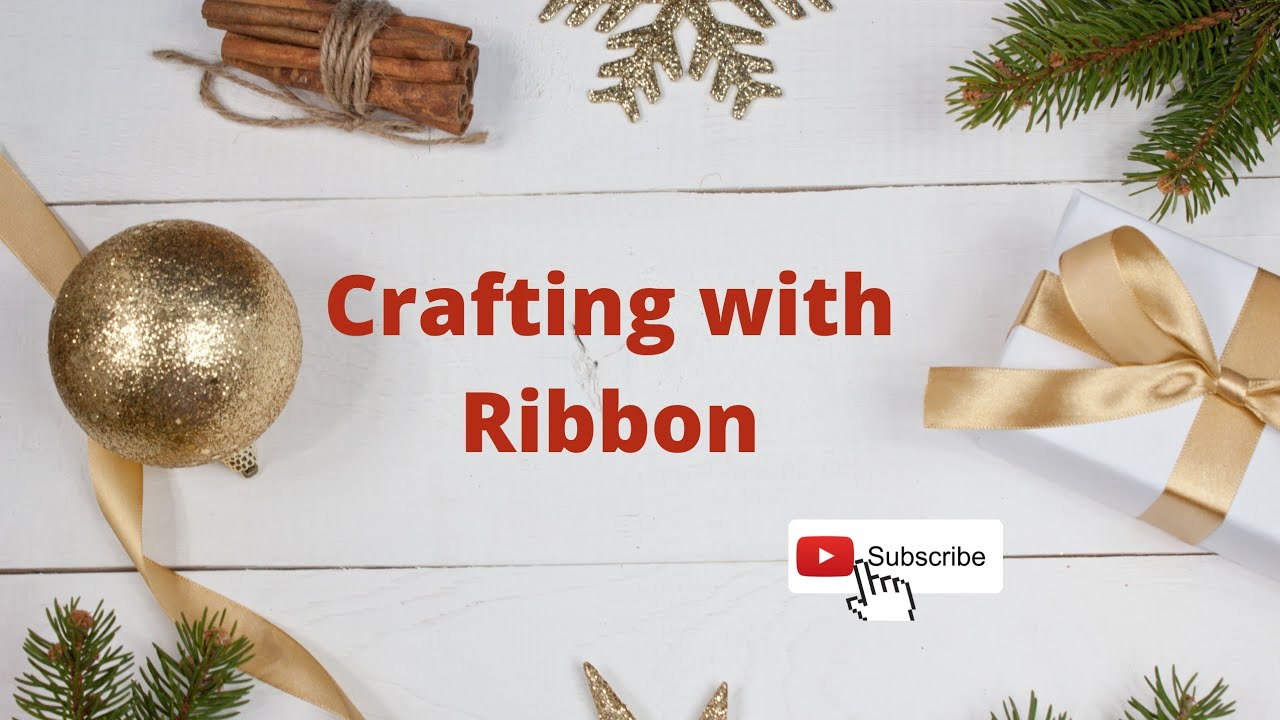 Crafting with Ribbon - YouTube