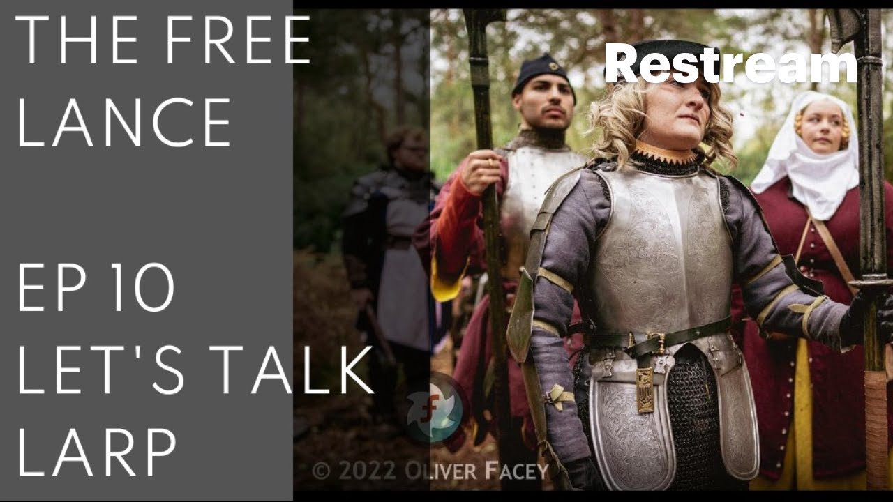 The Free Lance EP 10: Let's talk LARP - YouTube
