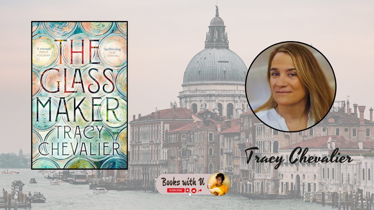 Introducing Book 83 - 'The Glassmaker' | Tracy Chevalier - YouTube