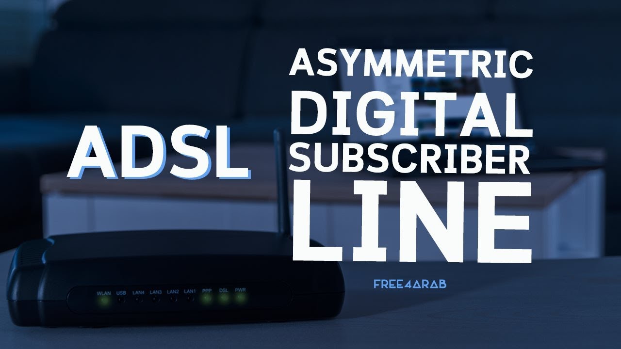 Asymmetric Digital Subscriber Line (ADSL) شرح بالعربي للمهندس عبدالله ...
