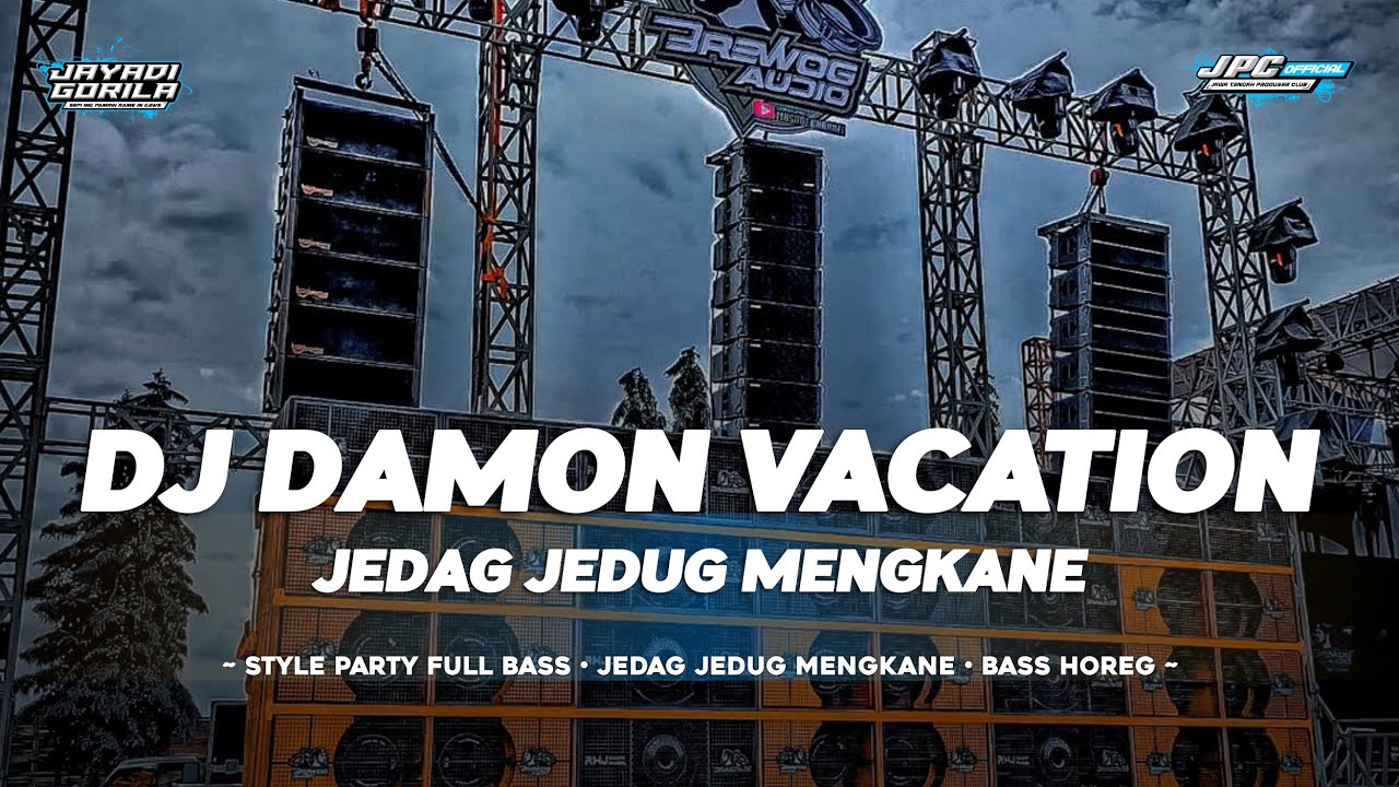DJ DAMON VACATION FULL BASS NGUK - YouTube