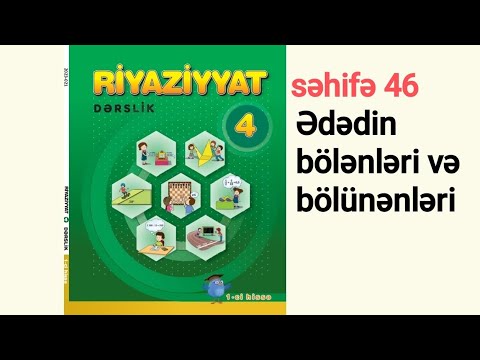 Riyaziyyat 4-cü sinif 1-ci hissə səhifə 46. Ədədin bölənləri və bölünənləri #beniöneçıkart 
