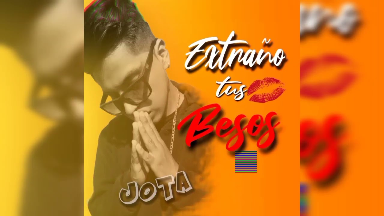 JOta - Extraño Tus Besos - (Audio) - YouTube