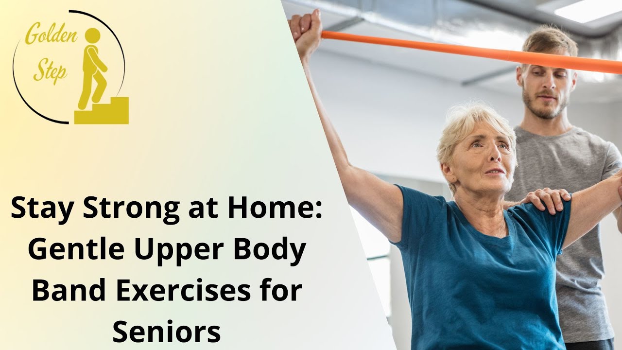 Stay Strong at Home: Gentle Upper Body Band Exercises for Seniors - YouTube