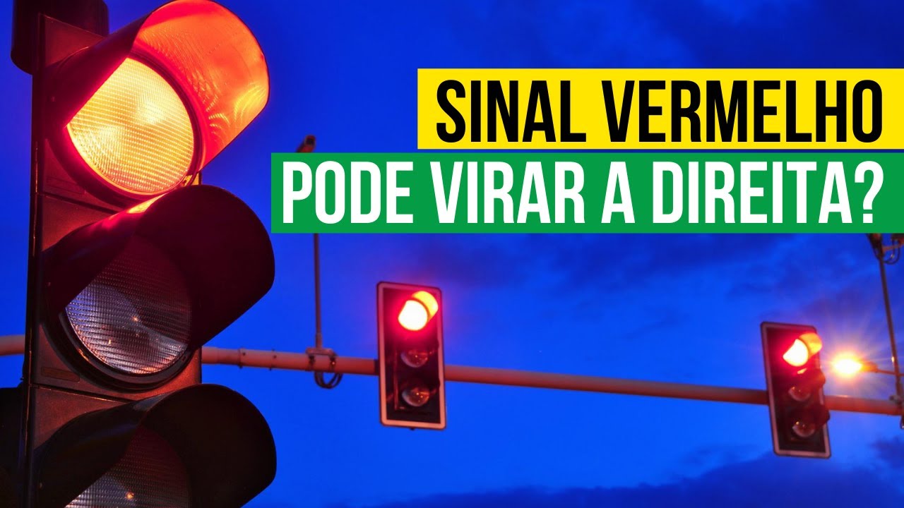 VIRAR A DIREITA COM O SINAL VERMELHO SERÁ PERMITIDO, EM LOCAL ...