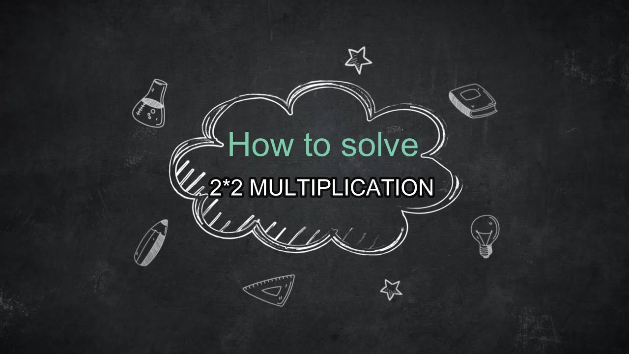 "How to easily solve a 2*2 MULTIPLICATION? " and solving it within few ...