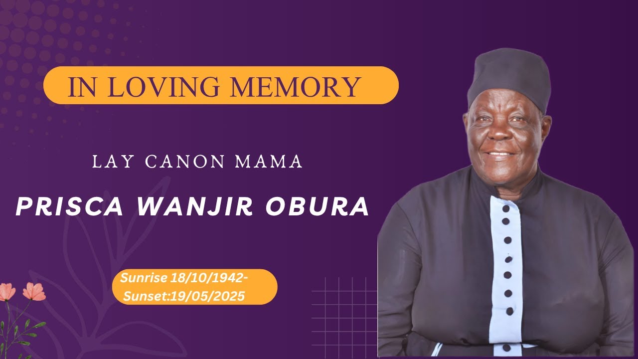 In Loving Memory of The Late Lay Canon Mama Prisca Wanjir Obura - YouTube