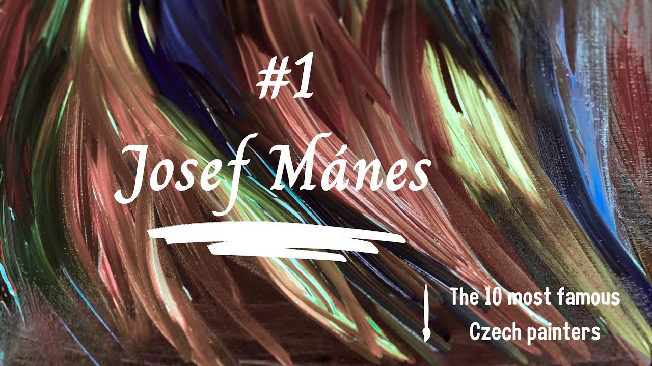 Josef Mánes: the founder of Czech modern art - YouTube