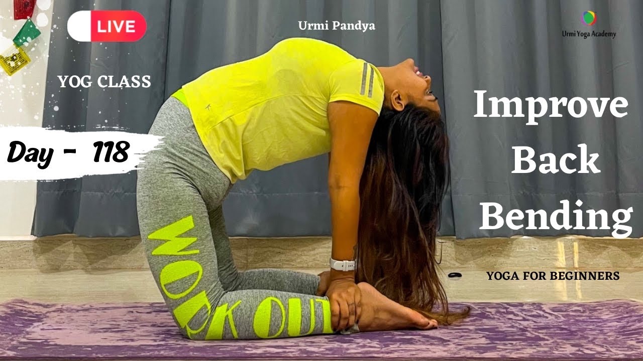 118 -Live Yog Session | Learn How to Practice Backbend Asana | Urmi Pandya | 17/05/2023 - YouTube