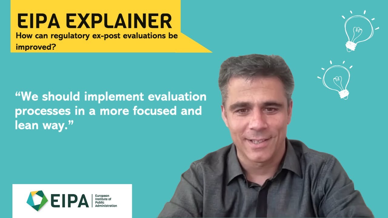 EIPA Explainer | How can Regulatory Ex Post Evaluations be improved ...