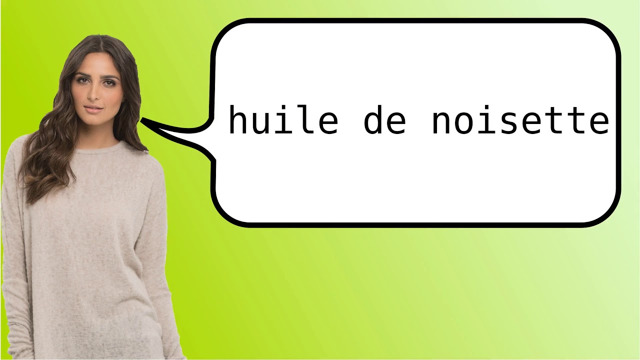 How to say 'hazelnut oil' in French? - YouTube
